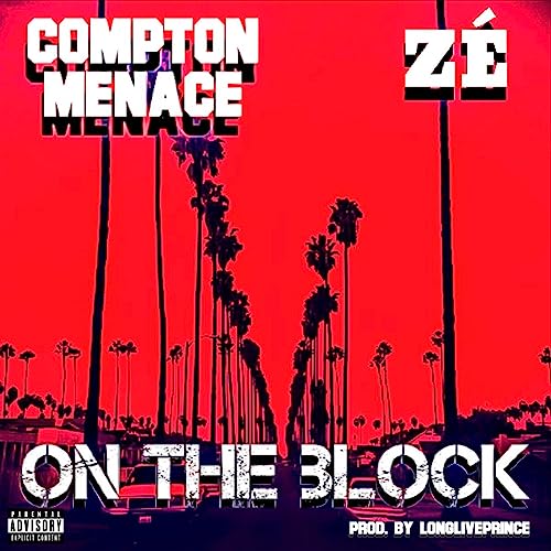 Play On the Block by Compton Menace & Zé on Amazon Music Unlimited