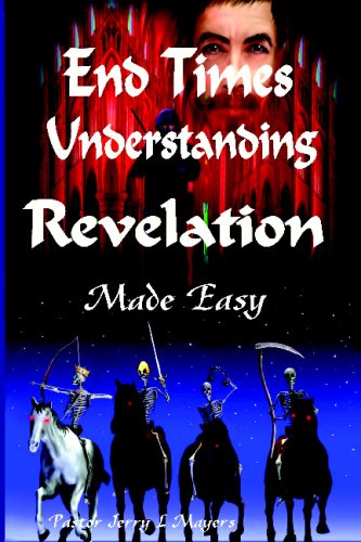 End Times Understanding Revelation-Made Easy: Volume 1 : Amazon.in: Books
