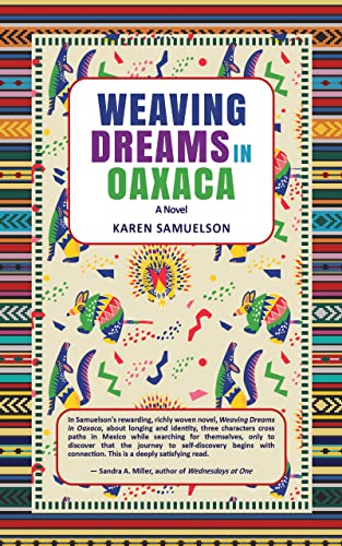 Weaving Dreams in Oaxaca - Kindle edition by Samuelson, Karen ...