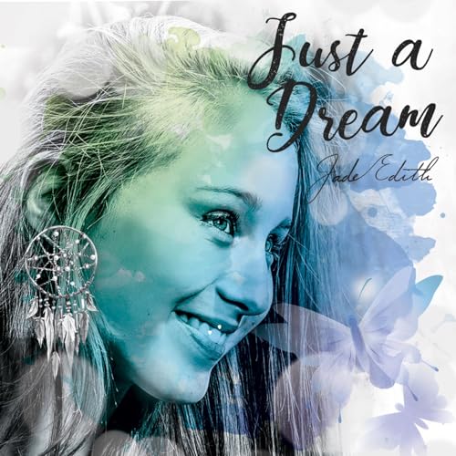 Play Just a Dream by Jade Edith on Amazon Music