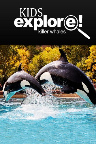 Amazon.com: Killer Whales - Kids Explore: Animal books nonfiction ...