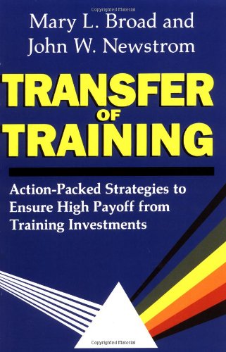 Transfer Of Training: Action-packed Strategies To Ensure High Payoff ...