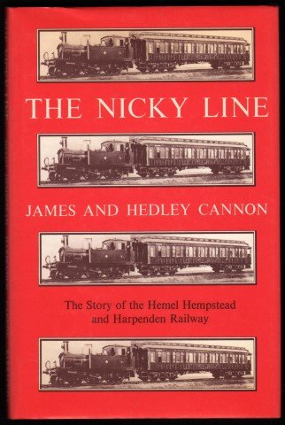 The Nicky Line the Story of the Hemel Hempstead and Harpenden Railway ...