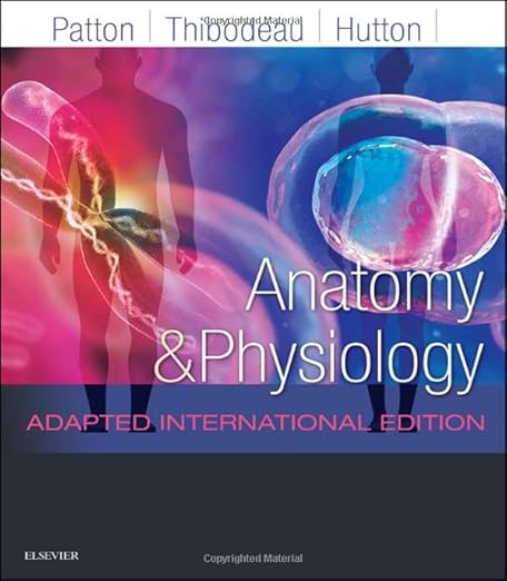 Anatomy and Physiology: Adapted International Edition - Patton PhD ...