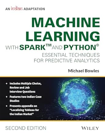 Buy Machine Learning with Spark and Python : Essential Techniques for ...