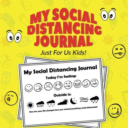 My Social Distancing Journal Just For Us Kids: A Social Distancing Book ...