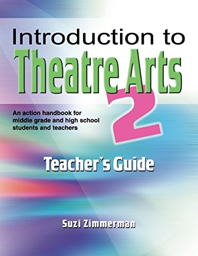 Introduction to Theatre Arts 2 Teacher's Guide: An Action Handbook for ...