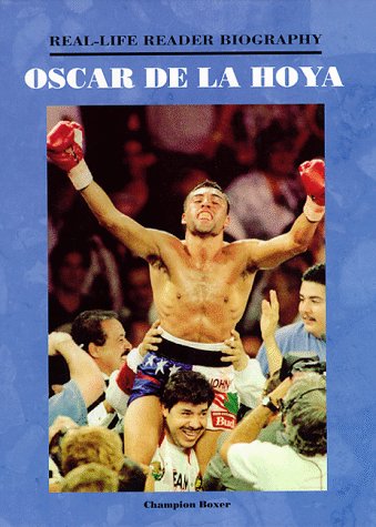 Oscar De LA Hoya: A Real-Life Reader Biography: Menard, Valerie ...