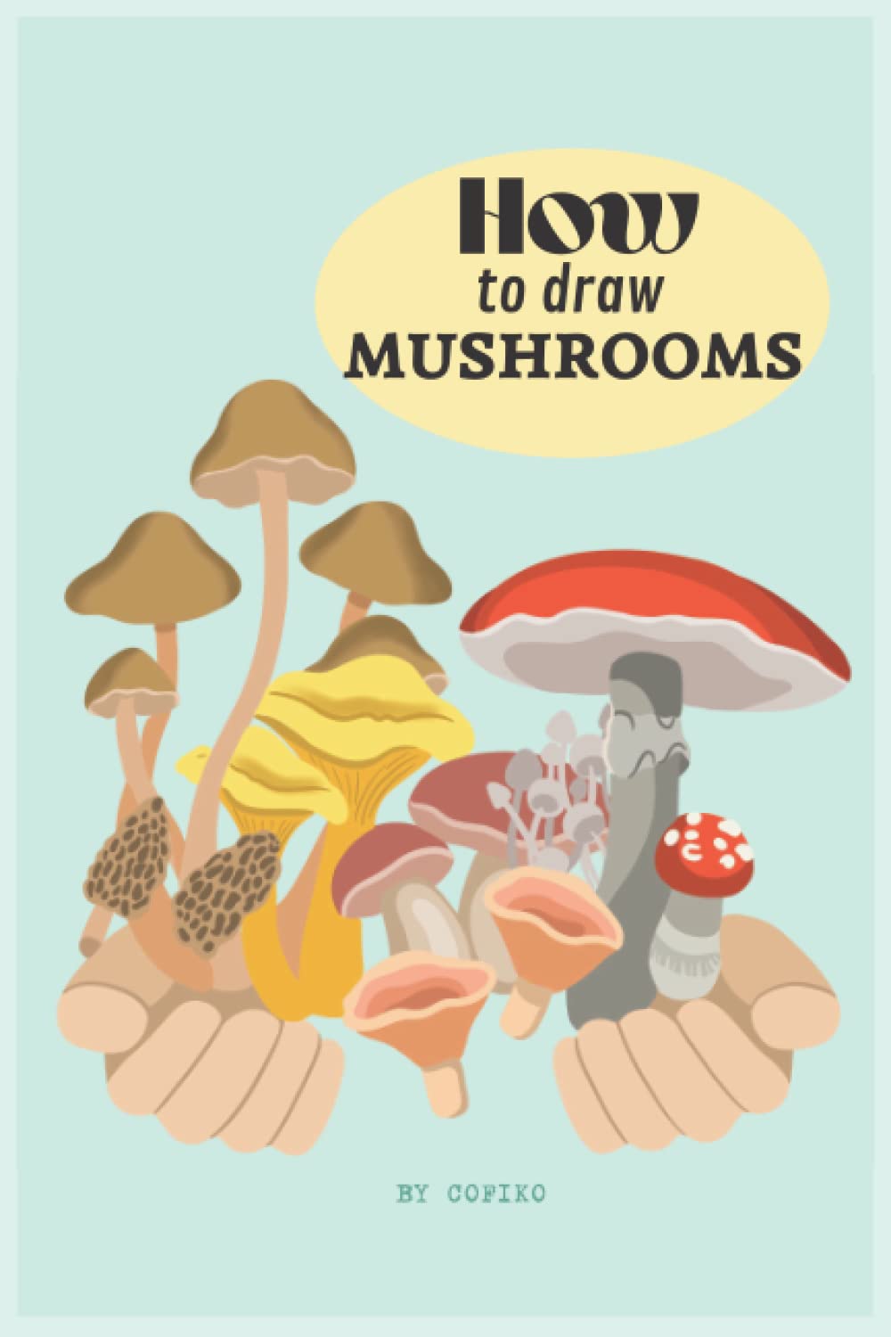 How to draw mushrooms: Step by step, drawing fungus, for beginners ...