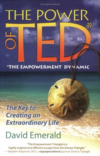 The Power of TED* (*The Empowerment Dynamic): David Emerald ...