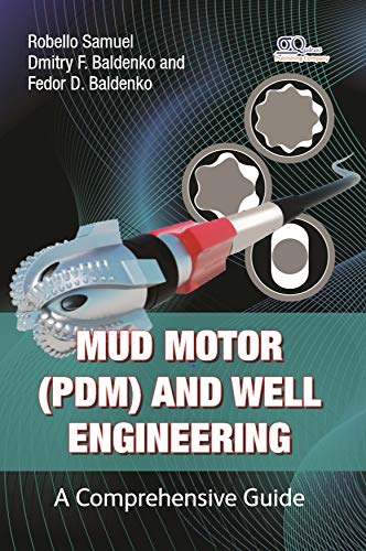 Mud Motor Pdm And Well Engineering A Comprehensive Guide Drilling ...