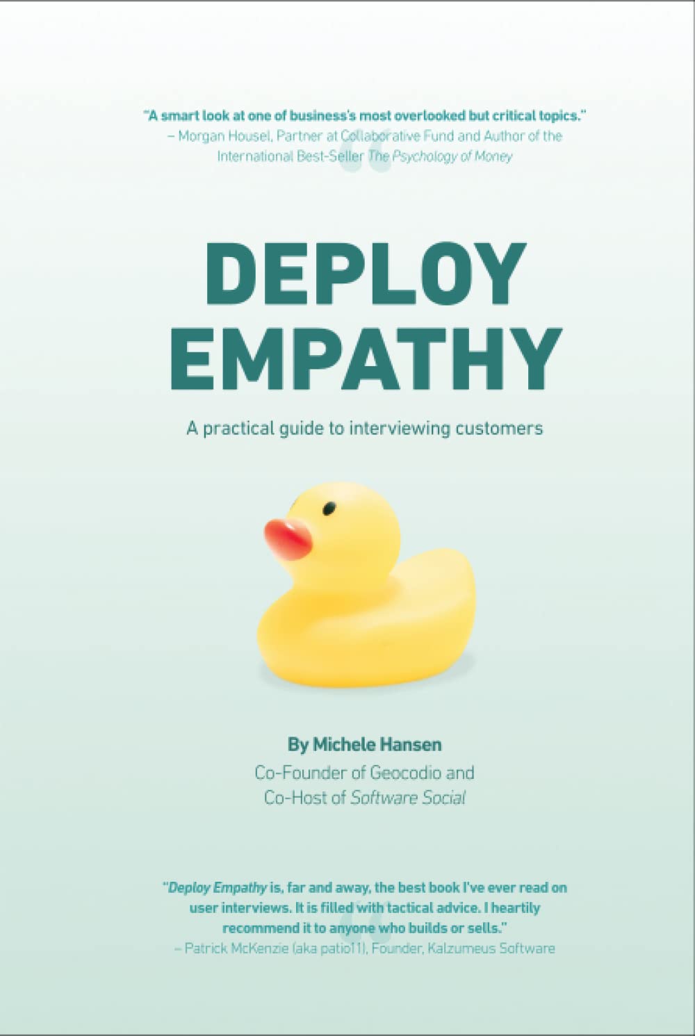 Deploy Empathy: A practical guide to interviewing customers: Hansen, Michele: 9781737446637 ...