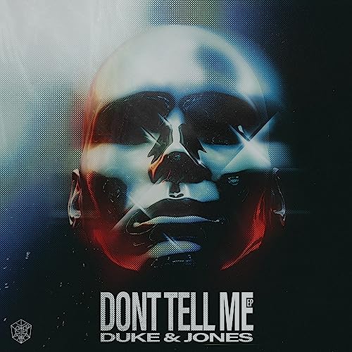 Play Don't Tell Me EP by Duke & Jones on Amazon Music