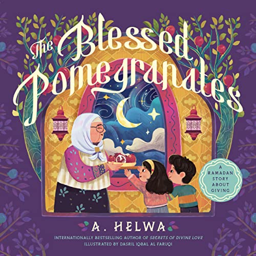 Amazon.com: The Blessed Pomegranates: A Ramadan Story About Giving ...