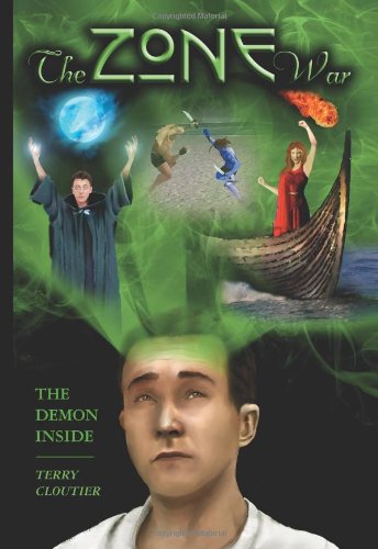 The Demon Inside: The Zone War Trilogy, Book 1 : Cloutier, Terry ...