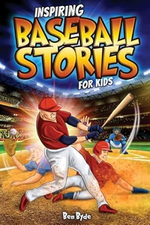 Amazon.com: Inspiring Baseball Stories for Kids: 14 Incredible Baseball ...