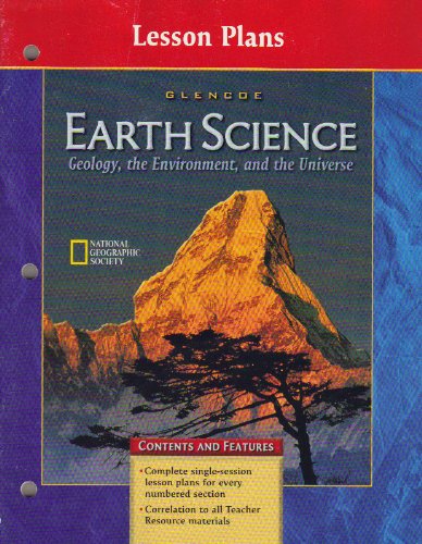Lesson Plans (Glencoe Earth Science: Geology, the Environment, and the ...
