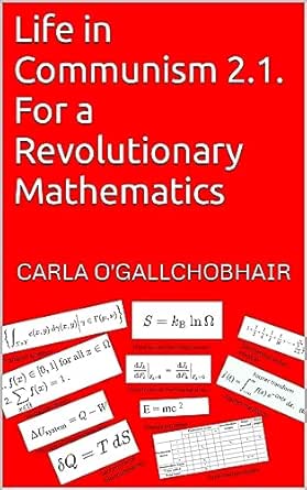 Life in Communism 2.1. For a Revolutionary Mathematics eBook : O ...