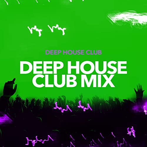 Spiele Deep House Club Mix von Deep House Club auf Amazon Music ab