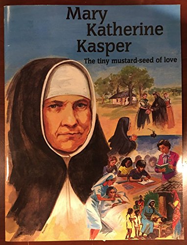 Amazon.com: Mary Katherine Kasper: The Tiny Mustard-Seed of Love ...