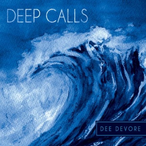 Amazon.com: Deep Calls : Dee DeVore: Digital Music