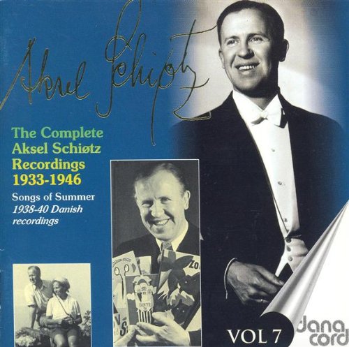 Complete Aksel Schiotz Vol. 7: Ring, Oluf, Mortensen, Otto, Thomsen ...