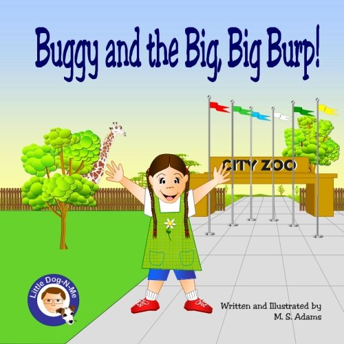 Buggy and the Big, Big Burp!: Adams, M S: 9780996385213: Amazon.com: Books