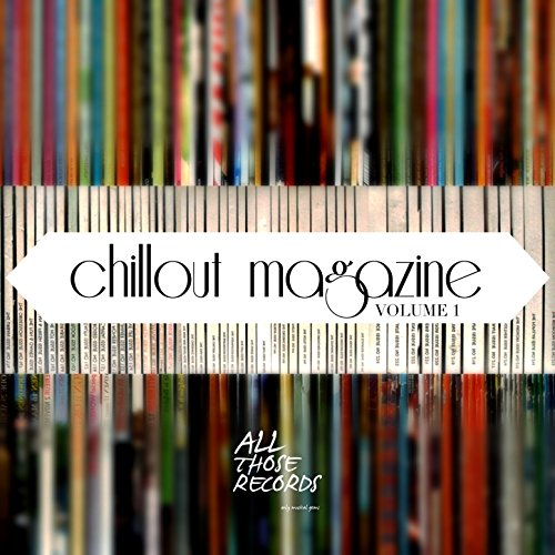 Amazon MusicでVARIOUS ARTISTSのChillout Magazine Volume 1を再生する