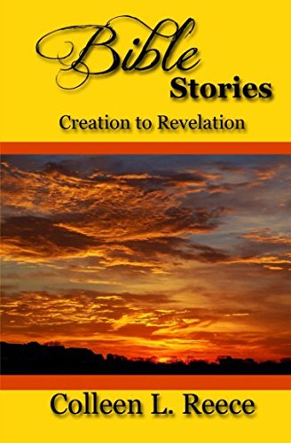 Bible Stories:Creation to Revelation: Reece, Colleen L.: 9781548458959 ...