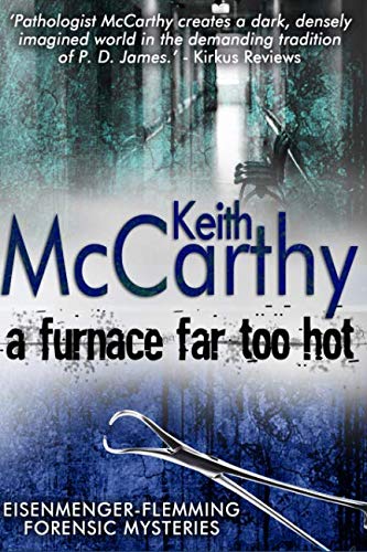 Amazon.com: A Furnace Far Too Hot (Eisenmenger-Flemming Forensic ...