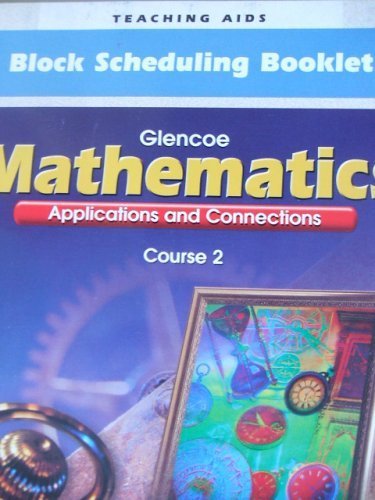 Block Scheduling Booklet: Course 2 (Glencoe Mathematics: Applications and Connections) | Amazon ...