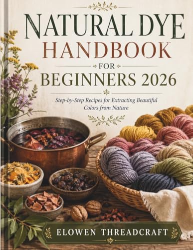 The 7 Best Extracting Natural Dyes of 2026 - Practical Textile