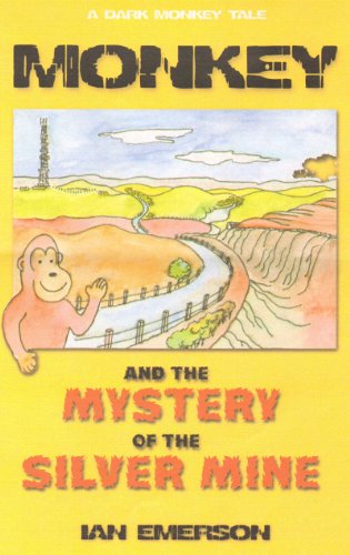 Monkey and the Mystery of the Silver Mine (Dark Monkey Tales Book 1 ...