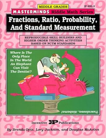 Fractions, Ratio, Probability, and Standard Measurement: Reproducible ...