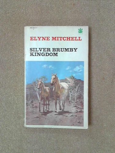 Silver Brumby Kingdom: Elyne Mitchell: Amazon.com: Books