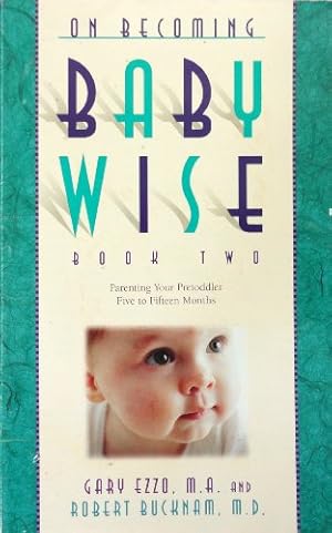On Becoming Baby Wise: Giving Your Infant the GIFT of Nighttime Sleep ...