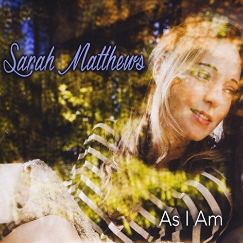 Amazon.com: As I Am : Sarah Matthews: Digital Music