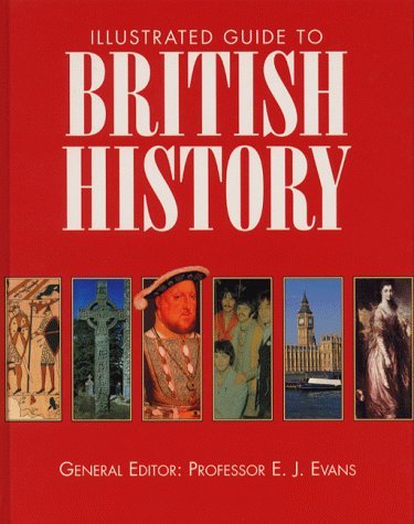 Illustrated Guide to British History: Amazon.co.uk: EVANS PROFESSOR E J ...