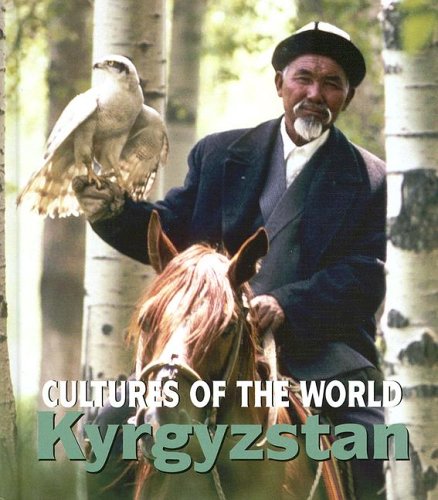 Amazon.com: Kyrgyzstan (Cultures of the World): 9780761420132: King ...