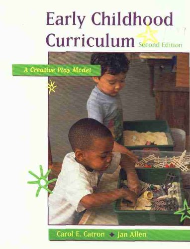 Early Childhood Curriculum: A Creative Play Model (2nd Edition): Carol ...