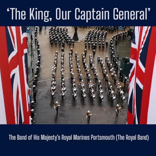 Play The King, Our Captain General by The Band of His Majesty's Royal ...