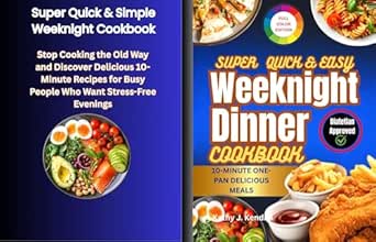 Super Quick & Easy Weeknight Cookbook: 100+ 10-Minute, One-Pan ...