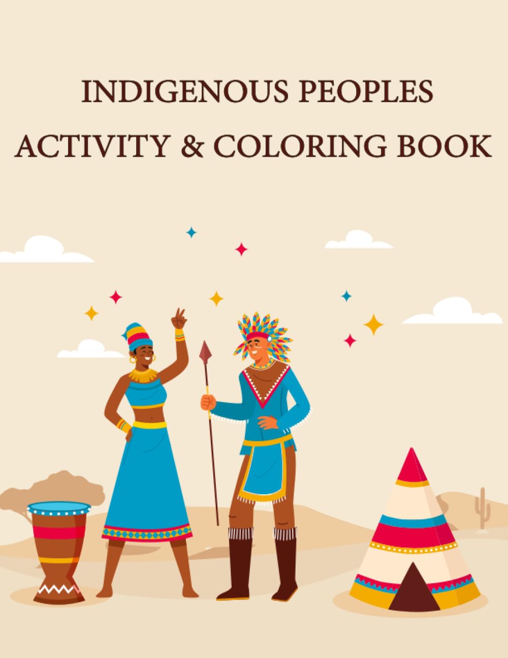 Buy INDIGENOUS PEOPLES ACTIVITY & COLORING BOOK For Kids: From North to ...