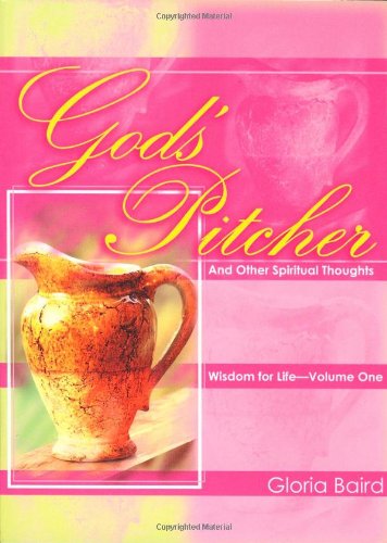 God's Pitcher and Other Spiritual Thoughts: Wisdom for Life Series ...