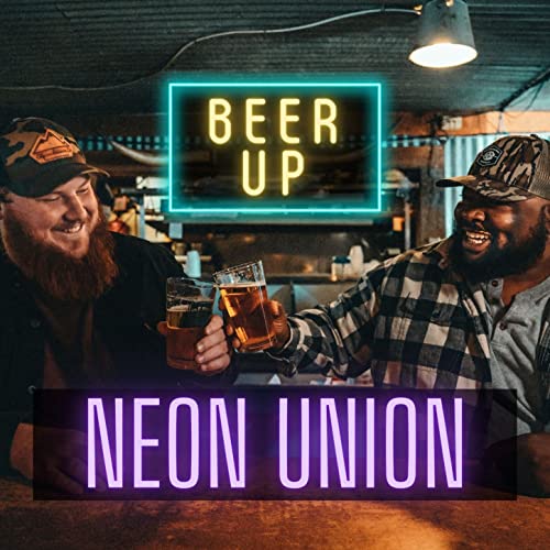 Beer Up by Neon Union on Amazon Music - Amazon.com