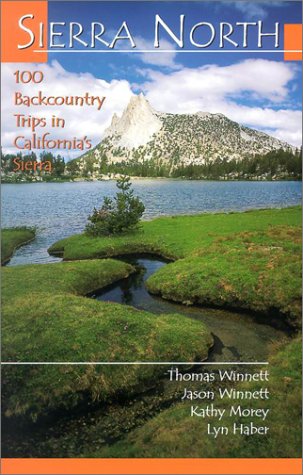Sierra North : 100 Backcountry Trips in Californias Sierra: Jason ...
