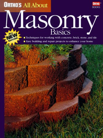 Ortho's All About Masonry Basics (Ortho's All About Home Improvement ...