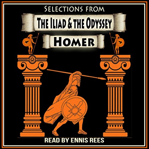 Selections from The Iliad and the Odyssey of Homer von Ennis Rees bei ...