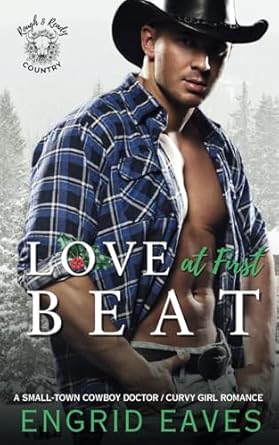 Amazon.com: Love at First Beat (Rough & Ready Country Book 10): A Small ...