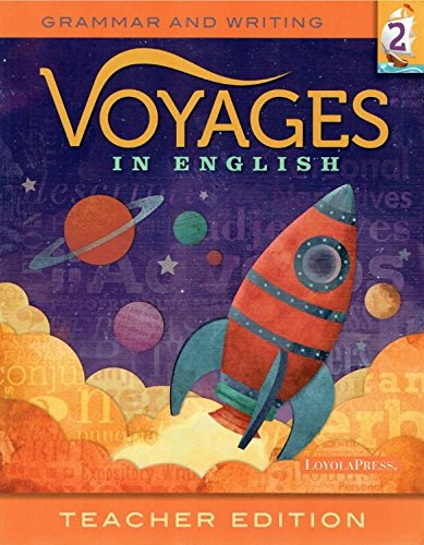 Voyages in English, Grammar and Writing, Grade Level 2, Teacher Edition ...